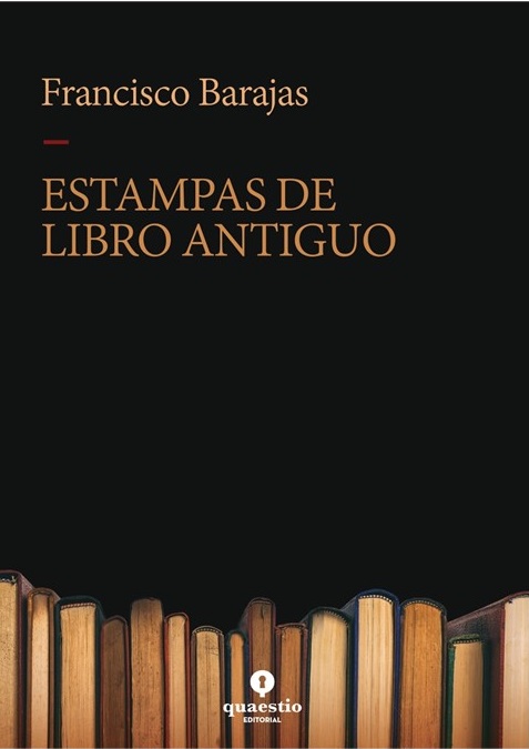 Estampas de libro antiguo, de Francisco Barajas – Mortal y rosa